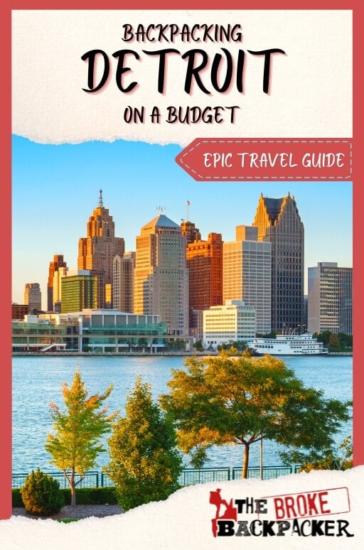 Backpacking Detroit - The ULTIMATE Detroit Travel Guide (2024) Backpacking Detroit - The ULTIMATE Detroit Travel Guide (2024)