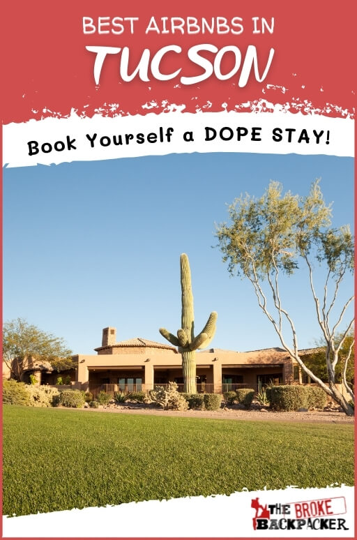 15 of the Best Airbnbs in Tucson: My Top Picks