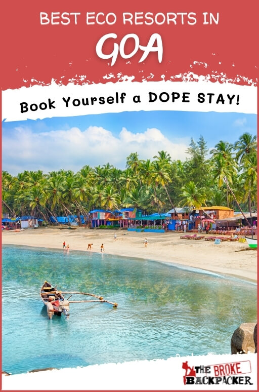 8 STUNNING Eco Resorts in Goa [2026 Top Picks]