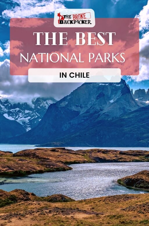 11 STUNNING National Parks in Chile
