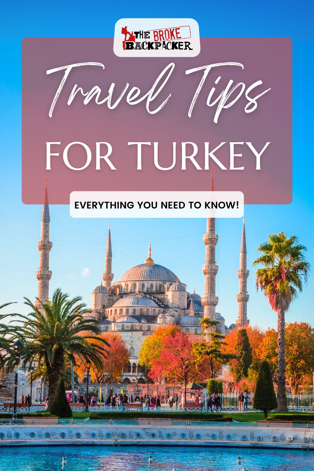 18 Turkey Travel Tips You NEED to Know! • 2026