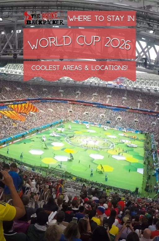 Best Places to Stay During FIFA World Cup 2026 (By Venues)
