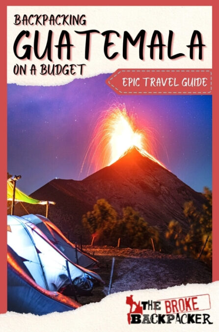 Backpacking Guatemala (IN-DEPTH 2026 Travel Guide)