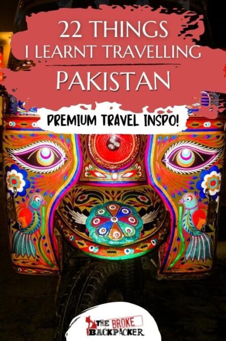 22 Things I Didn't Know about Pakistan