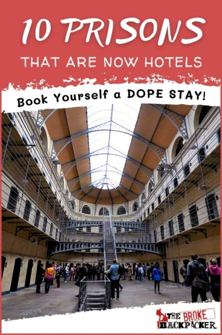 Get BANGED UP! The 10 Best Prison Hotels Around The World