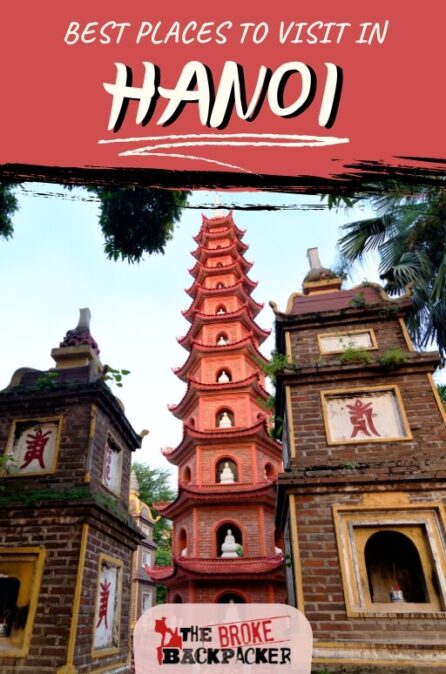 11 BEST Places to Visit in Hanoi (2026 Guide)