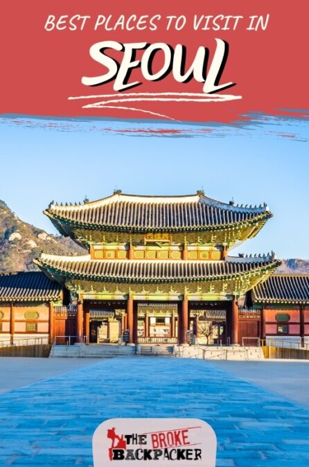 34 BEST Places to Visit in Seoul (2025 Guide)